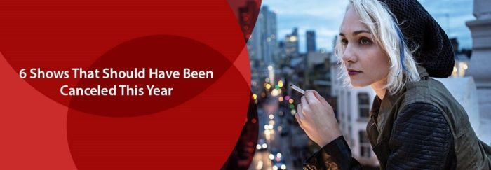 6 Shows That Should Have Been Canceled This Year | Newspeakblog